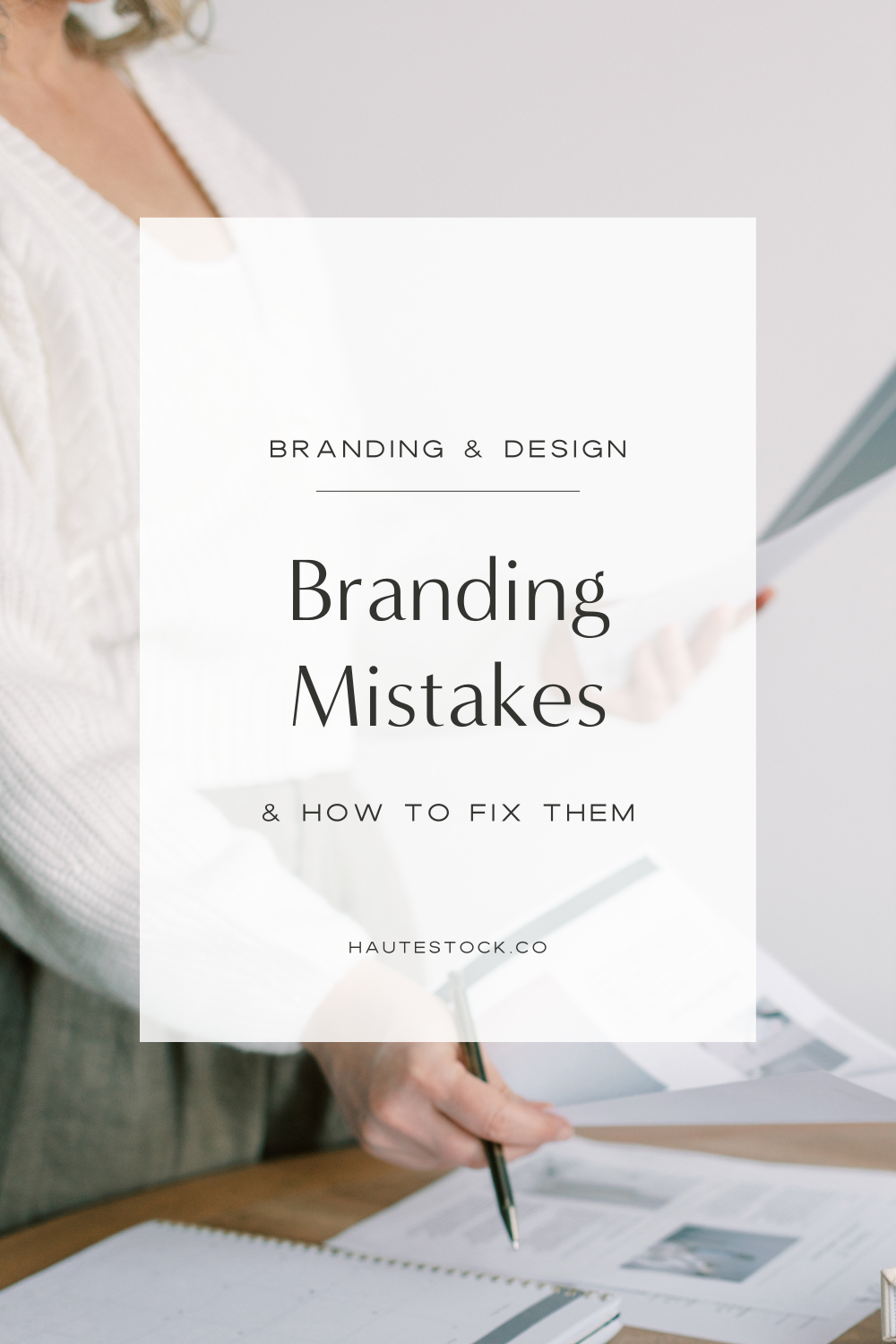 5 Branding Mistakes and How To Fix Them - Haute Stock Blog