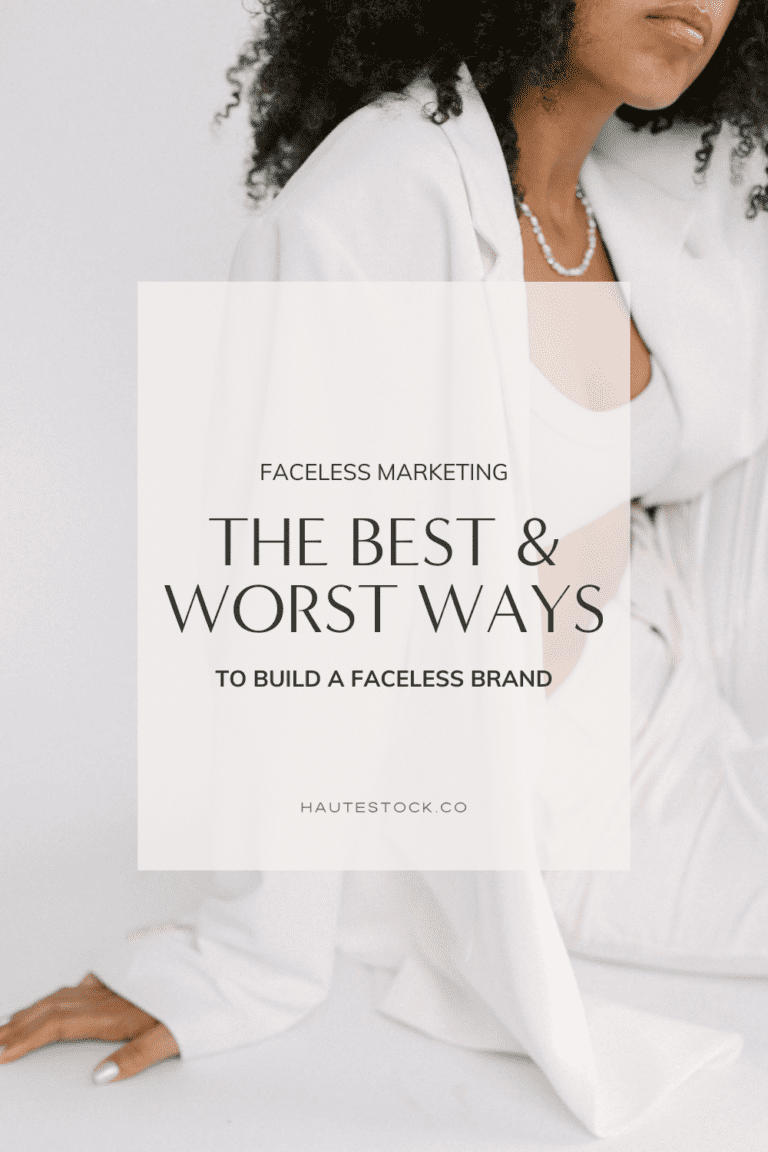 Faceless Marketing: How to Build a Faceless Brand - Haute Stock Blog