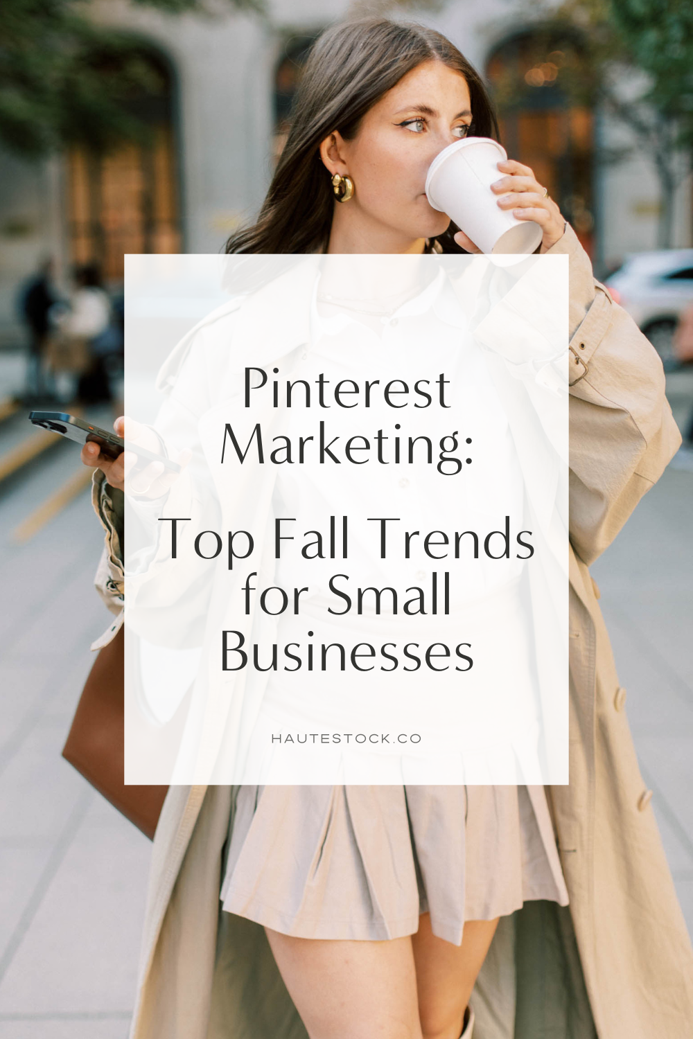 Pinterest Marketing: Top Fall Trends for Small Businesses - Haute Stock ...