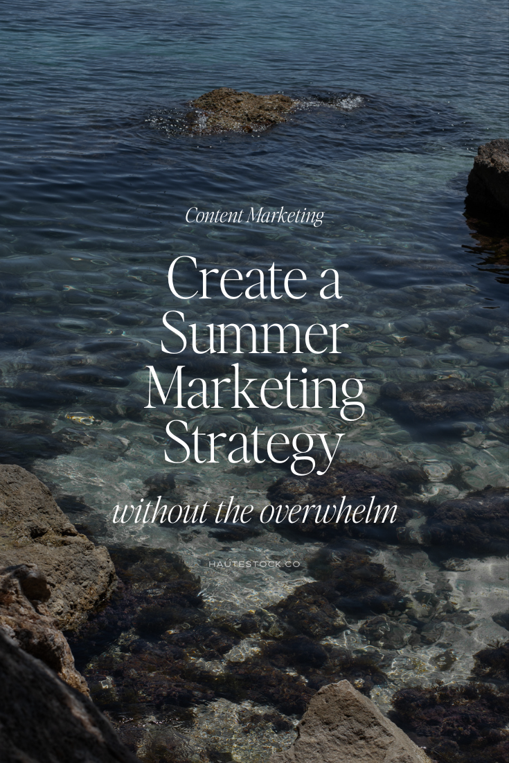 Standout Summer Marketing Strategy Made Easy - Haute Stock Blog